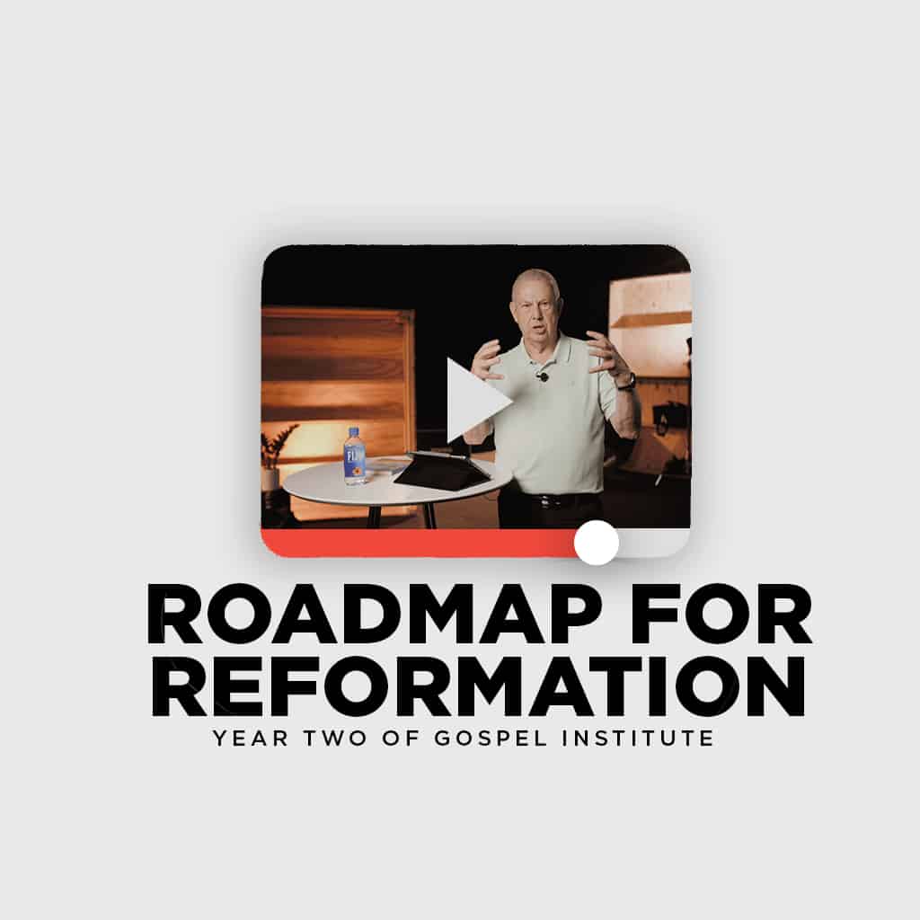 Roadmap for Reformation – Gospel Institute