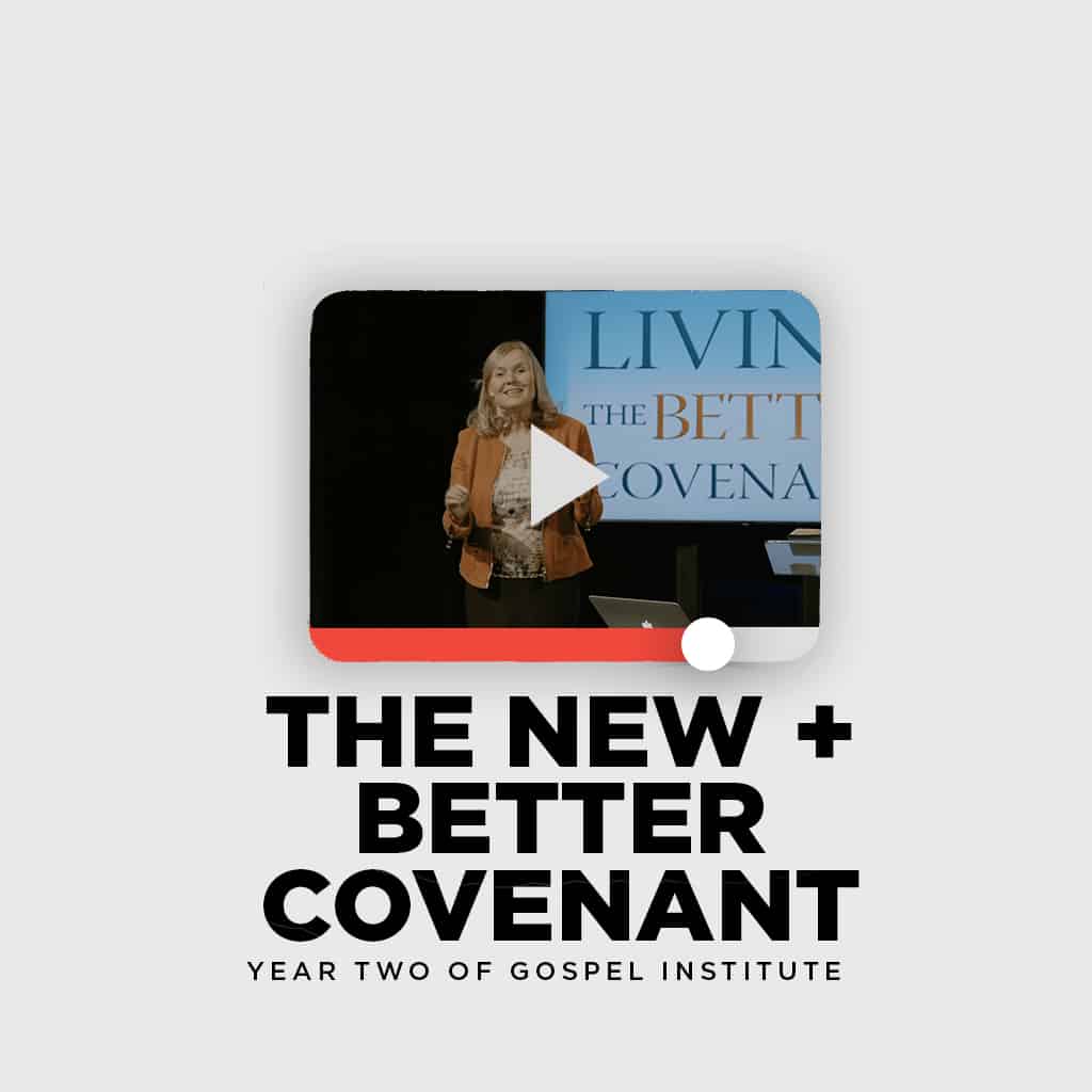 The New + Better Covenant – Gospel Institute